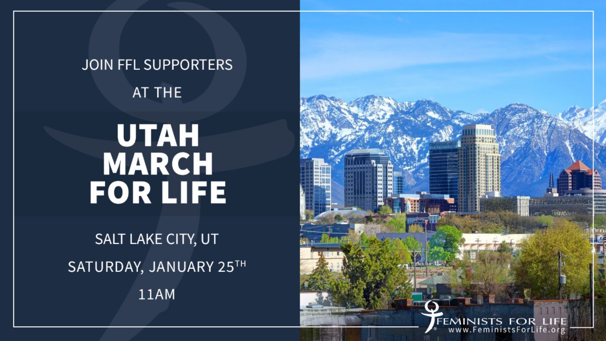 Join FFL Supporters at Utah March for Life - Feminists for Life